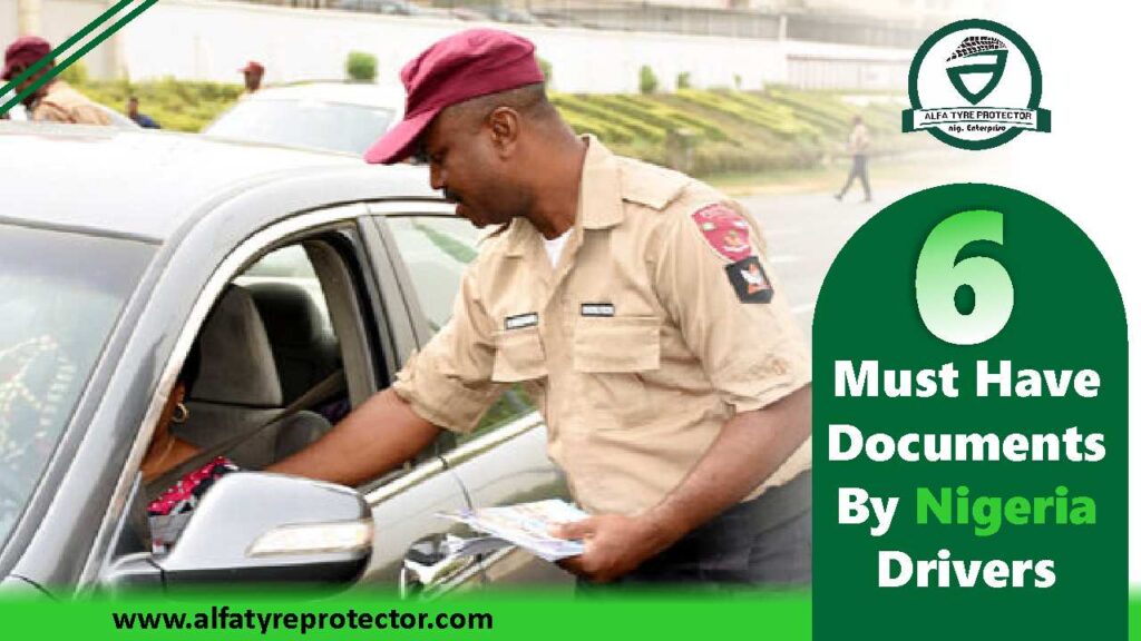 6 Must Have Documents By Nigeria Drivers | Alfa Tyre Protector
